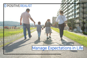 How to Manage Expectations for a Happier Life (Tips & Solutions)